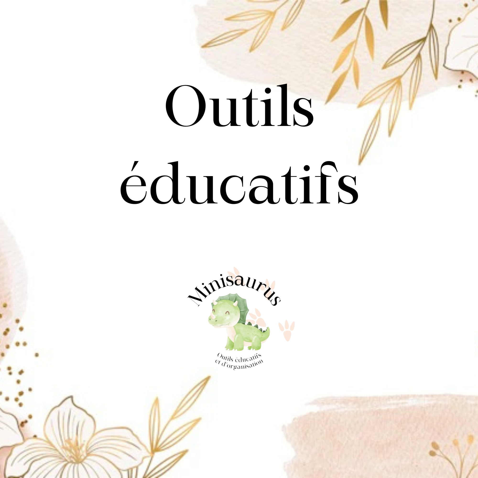 Outils éducatifs – Minisaurus